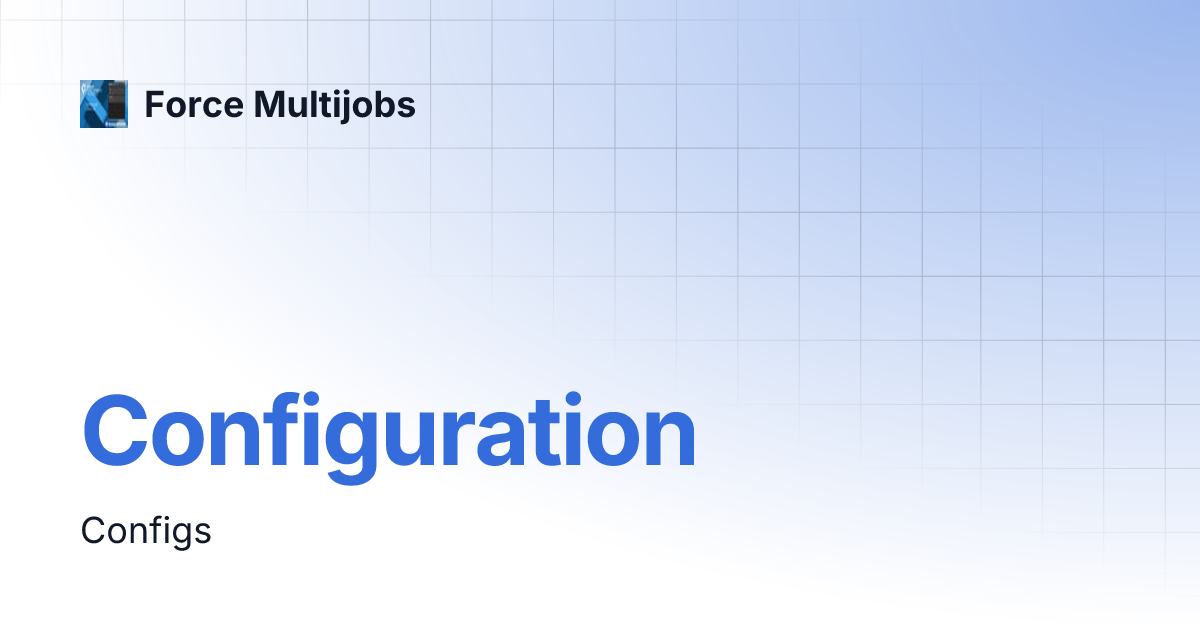 Configuration | Force Multijobs